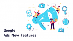 Google Ads New Features: Five Tips for Your Next Google Ads Campaigns ...